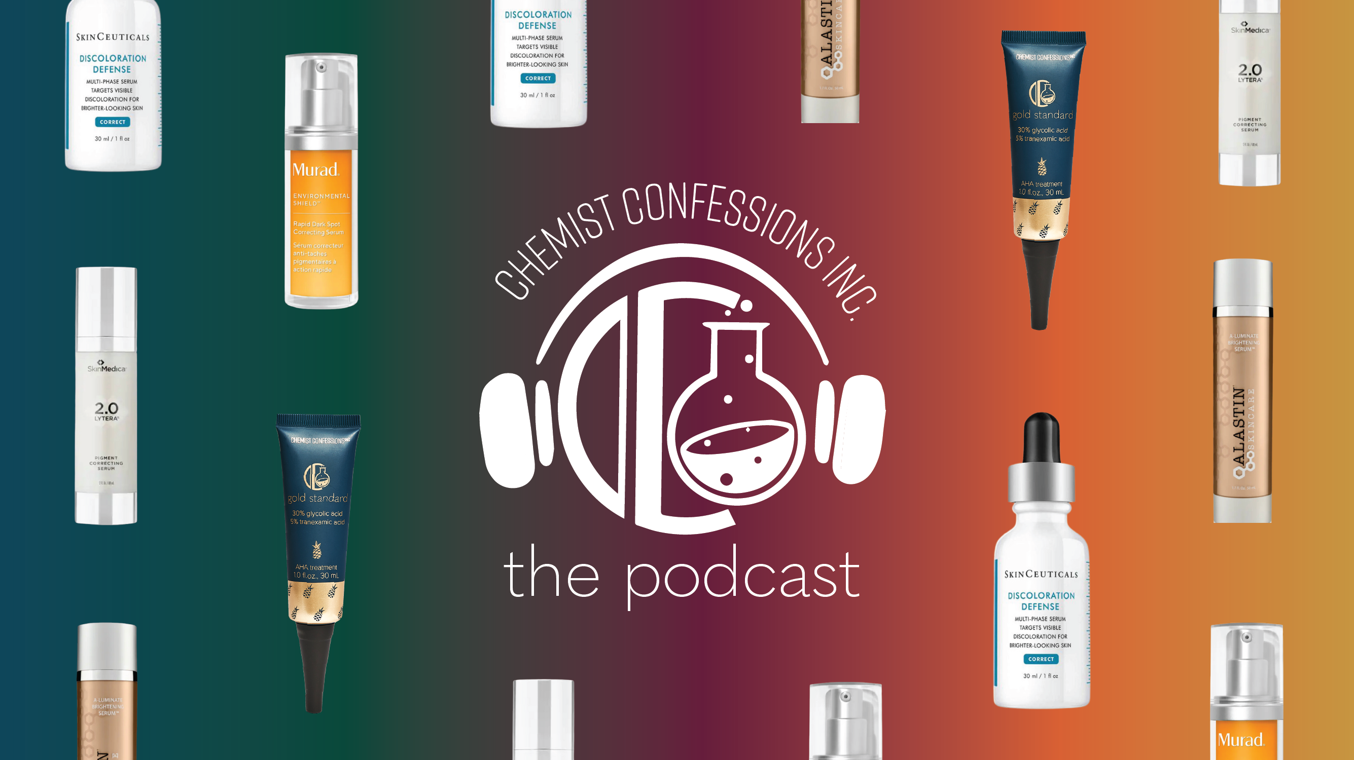 Are $$$ Luxury Hyperpigmentation Products Worth It? | CC Podcast S4E28 – Chemist Confessions Inc.